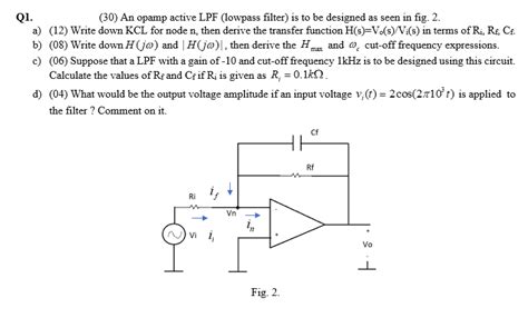 Solved Q1 30 An Opamp Active LPF Lowpass Filter Is To Chegg Com