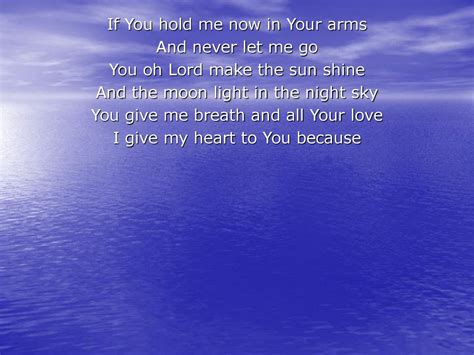 Hold Me In Your Arms And Never Let Me Go