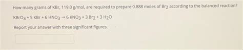 Solved How Many Grams Of Kbr 119 0 G Mol Are Required To