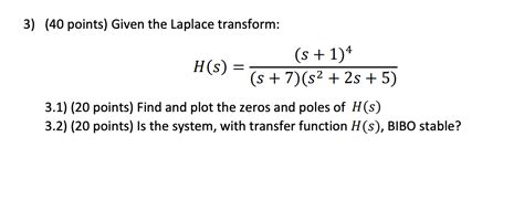 Solved 3 40 Points Given The Laplace Transform Chegg