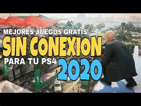 Top 10 Mejores Juegos Gratis Sin Conexion A Internet Para Tu Ps4 2020