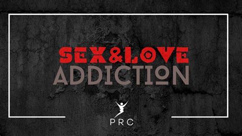 Prc Recovery On Linkedin What Is Sex And Love Addiction