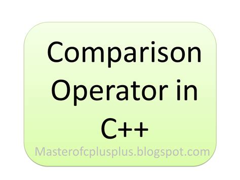Comparison Operator In C Master Of Cplusplus