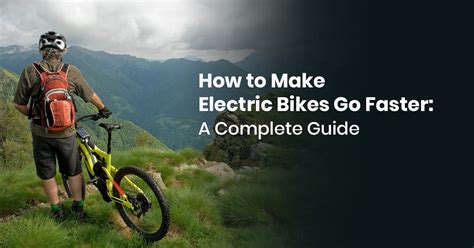 How To Make Electric Bikes Go Faster A Complete Guide BoxerCycles