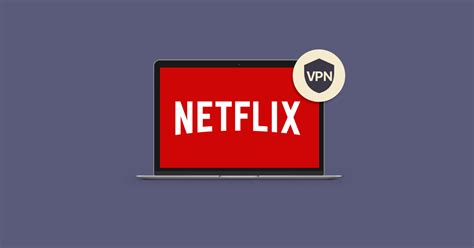 How To Use A VPN On Netflix Robots Net