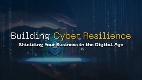 Building A Cyber Resilient Organization A Vital Imperative For Modern Businesses By Ajay
