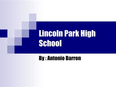 Lincoln Park High School Ppt Education