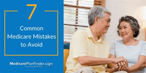 7 Common Medicare Mistakes To Avoid Medicare Plan Finder