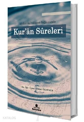 Kuran Sûreleri El ‐ Esmaül Hüsna Bağlamında Ahmet Özdemir