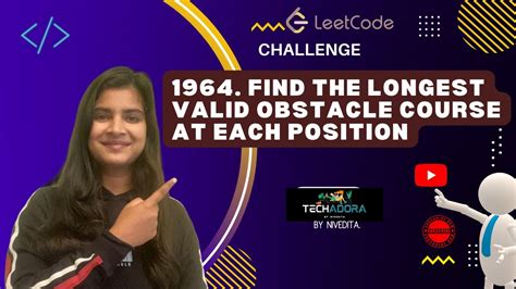 1964 Find The Longest Valid Obstacle Course At Each Position Youtube