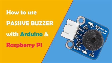 How To Use Passive Buzzer With Arduinoand Raspberry Pi Youtube