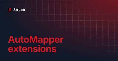 Automapper Extensions Structr