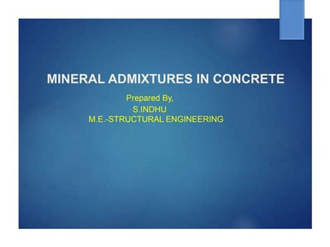 Concrete Mineral Admixtures Pptx Civil Engineering Industry