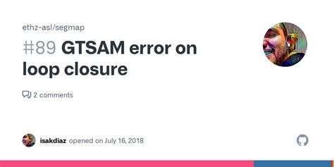 Gtsam Error On Loop Closure · Issue 89 · Ethz Aslsegmap · Github