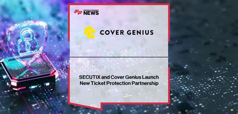 Secutix And Cover Genius Launch New Ticket Protection Partnership