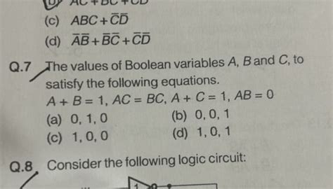 Q7 The Values Of Boolean Variables A B And C To Satisfy The Following Equationsa B 1 Ac Bc