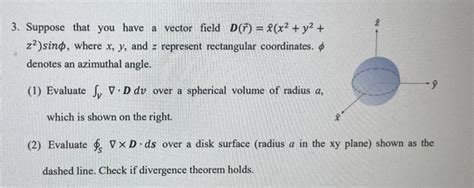 Solved 3 Suppose That You Have A Vector Field D 7 X²