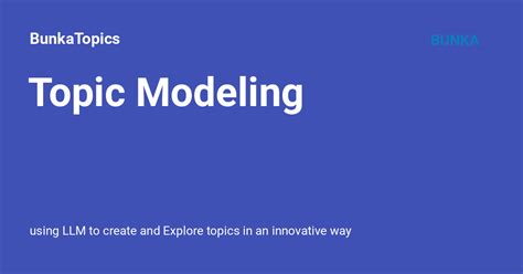 Topic Modeling Bunkatopics