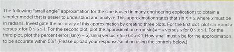 Solved The Following Small Angle Approximation For The Chegg Com