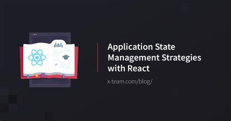 application state management strategies with react