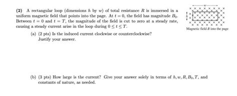 Solved A Rectangular Loop Dimensions H By W Of Total Chegg