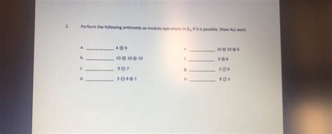 Solved Perform The Following Arithmetic As Modulo Operations