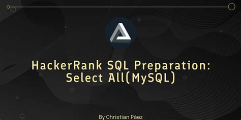 hackerrank sql preparation select all mysql dev community