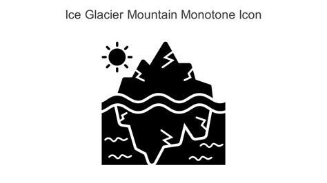 Ice Glacier Mountain Monotone Icon In Powerpoint Pptx Png And Editable Eps Format PPT Presentation