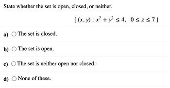 Answered State Whether The Set Is Open Closed Or Neither A B The Set Is Closed X Y