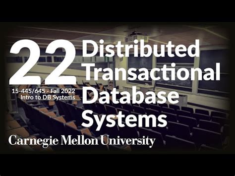 Free Video Distributed Transactional Database Systems Lecture 22 From Cmu Database Group