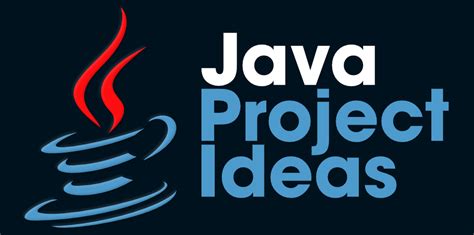 5 Idées Et Sujets De Projets Java Intéressants Pour Les Débutants