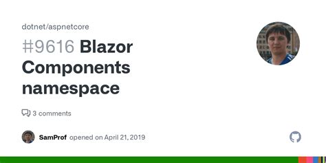 Blazor Components Namespace · Issue 9616 · Dotnetaspnetcore · Github