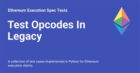 Test Opcodes In Legacy Ethereum Execution Spec Tests