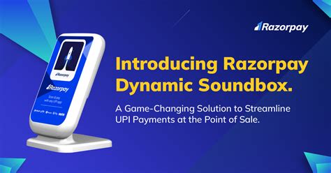 Introducing Razorpay Dynamic Soundbox Revolutionizing Upi Payments At
