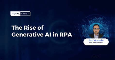 Insightful Webinar On Generative Ai In Rpa Royal Cyber