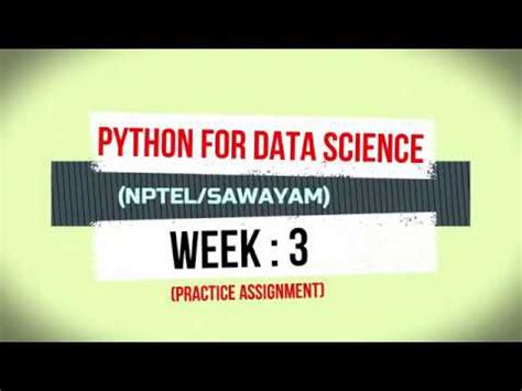 PYTHON FOR DATA SCIENCE NPTEL WEEK PRACTICE ASSIGNMENT SOLUTION YouTube