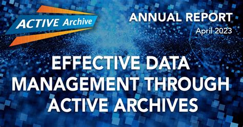Active Archive Alliance 2023 Report Showcases Modern Strategies For Managing Ever Growing Data