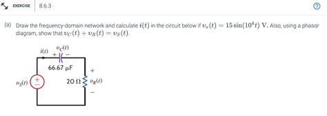 Solved A Draw The Frequency Domain Network And Calculate Chegg Com