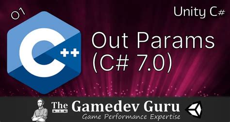 Unity C Out Parameters C 70 Thegamedevguru