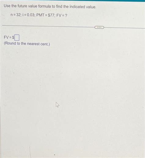 Solved Use The Future Value Formula To Find The Indicated