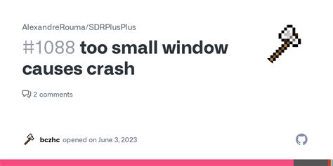 Too Small Window Causes Crash · Issue 1088 · Alexandreroumasdrplusplus · Github