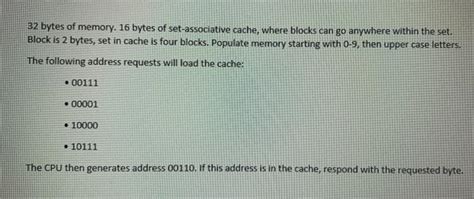 solved 32 bytes of memory 16 bytes of set associative