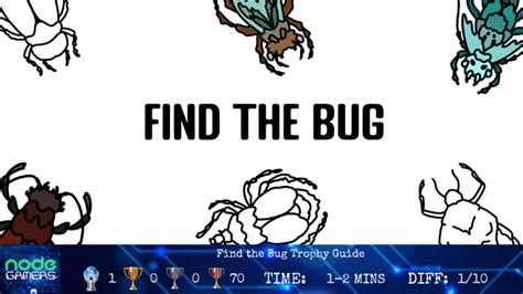 Find The Bug Trophy Guide Node Gamers