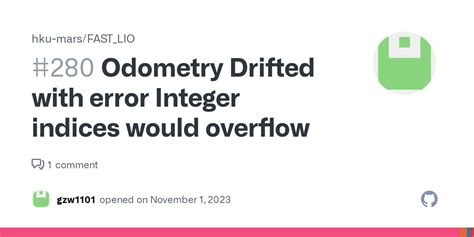 Odometry Drifted With Error Integer Indices Would Overflow · Issue 280 · Hku Marsfastlio · Github