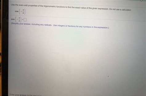 Solved Use The Even Odd Properties Of The Trigonometric Chegg Com