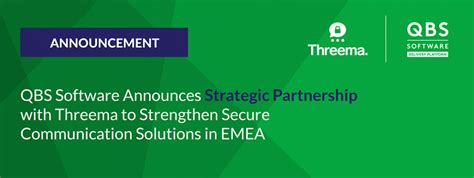 Qbs Software Announces Strategic Partnership With Threema To Strengthen Secure Communication