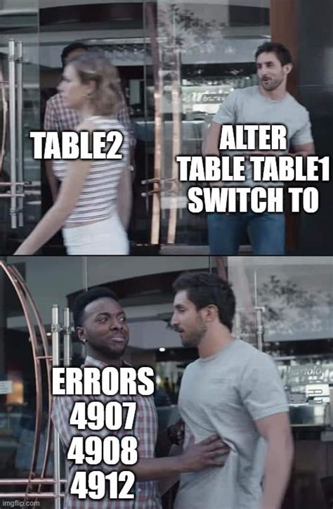 Understanding Alter Table Switch Statement Failed Errors 4907 4908