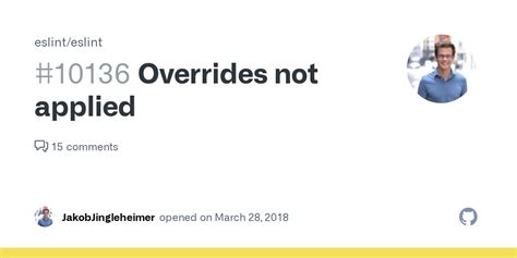 Overrides Not Applied · Issue 10136 · Eslinteslint · Github