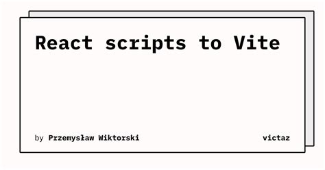 React Scripts To Vite