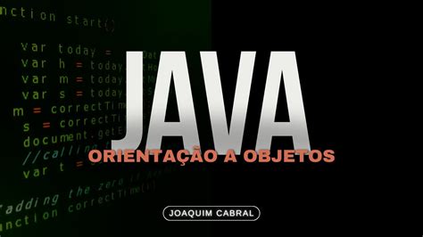Linguagem Java Poo Programação Orientada A Objetos E Classes Youtube